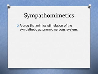 Sympathomimetics | PPTX