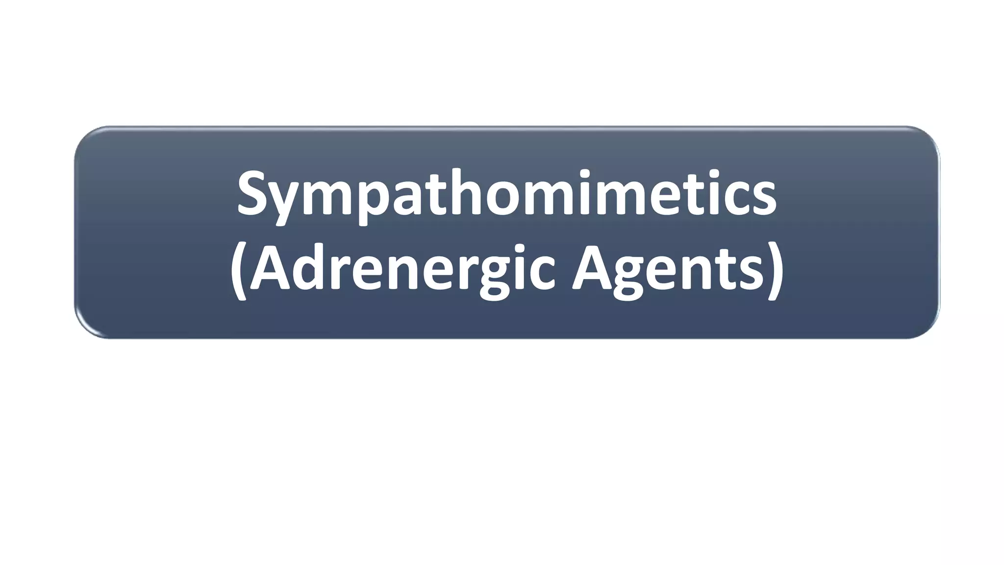 Sympathomimetics.pptx