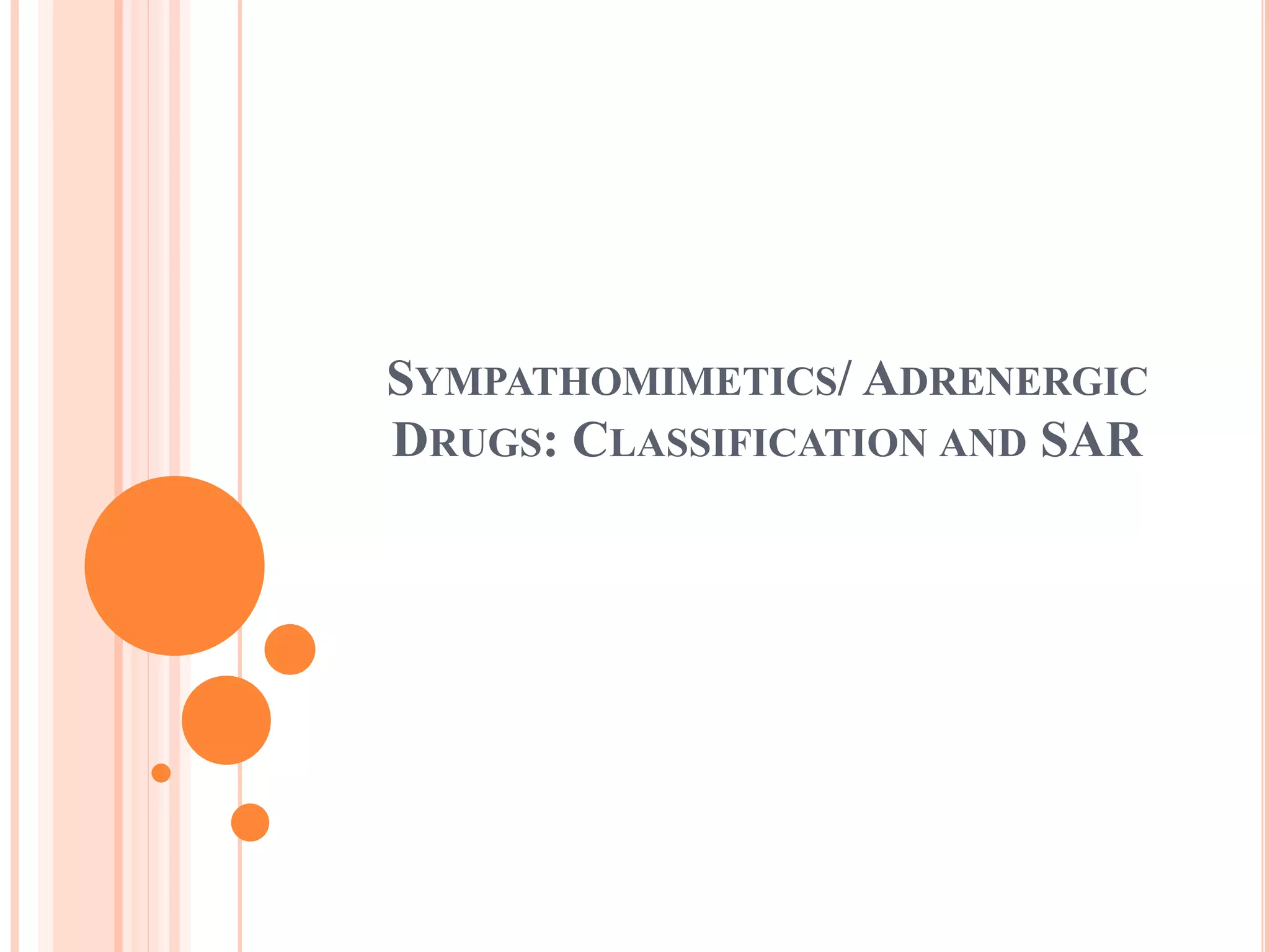 Sympathomimetics Classification and SAR.ppt