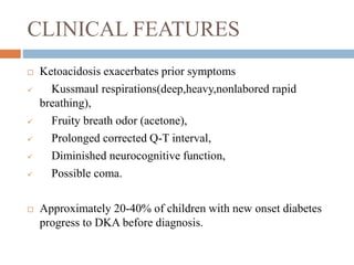 juvinile diabetes mellitus clinical features and investigations | PPT