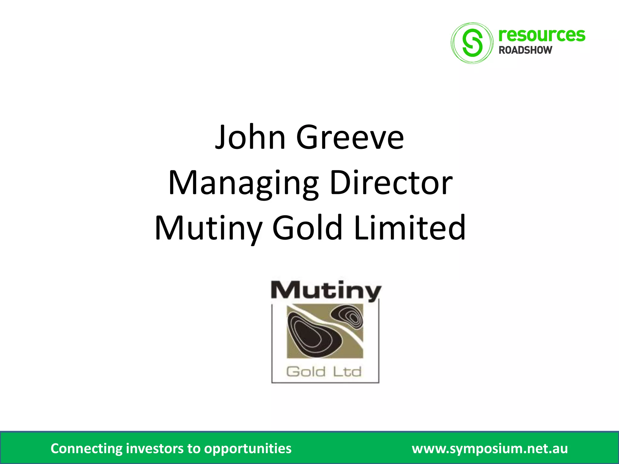 Symposium resources roadshow mutiny gold john greeve | PPT