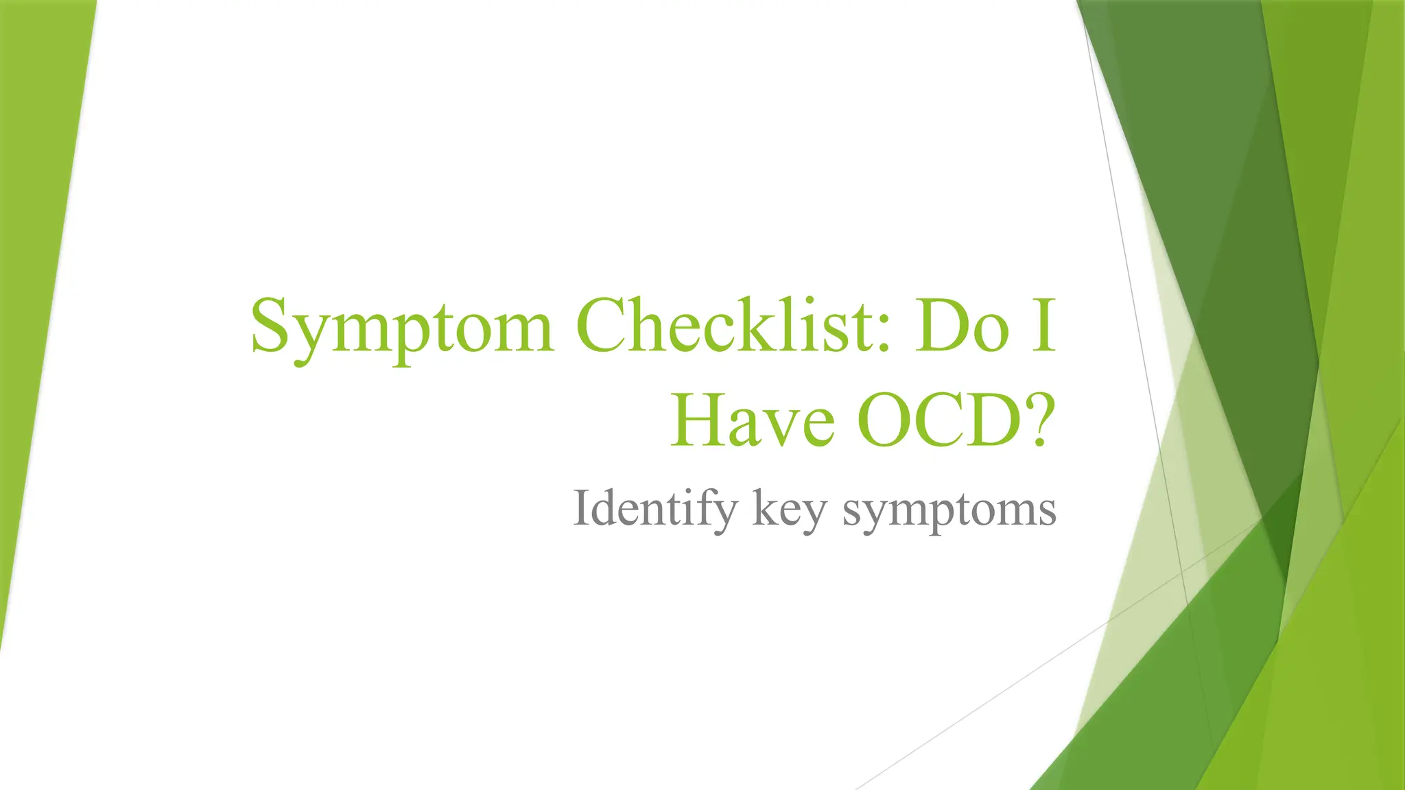 Symptom checklist: Do I have OCD?.pptxfile | PPTX