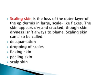 Symptoms and signs involving the skin and subcutaneous tissue | PPTX