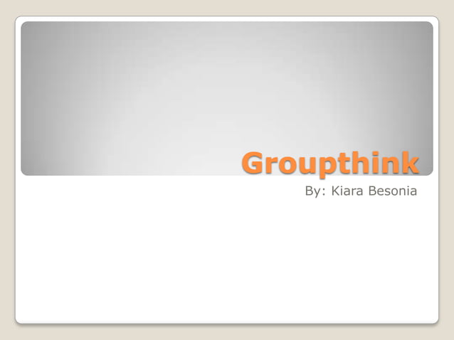 Symptoms of groupthink | PPT
