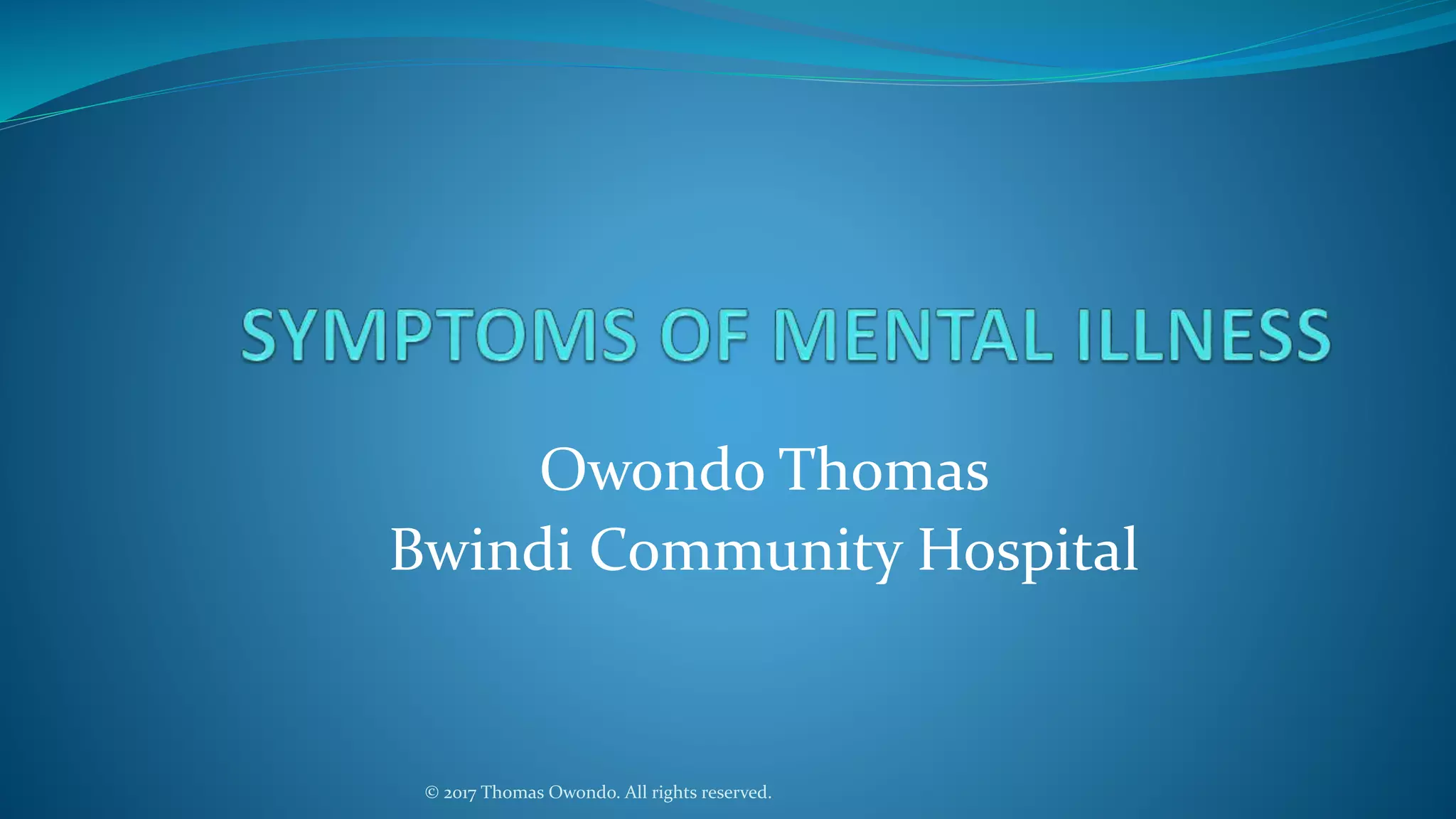 SYMPTOMS OF MENTAL ILLNESS.pptx