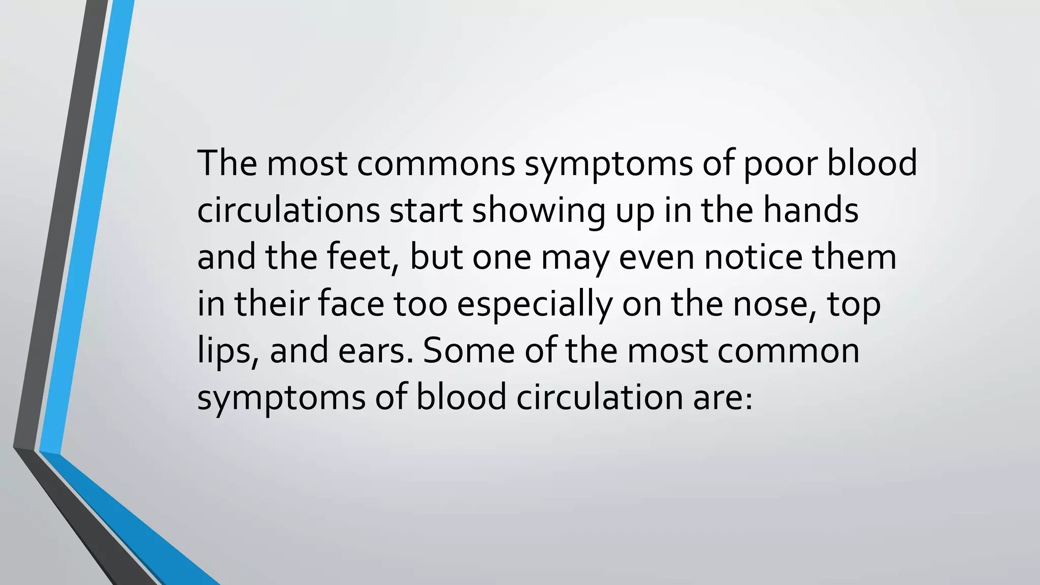 Symptoms of poor blood circulation | PPTX | Blood Disorders | Diseases ...