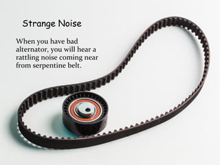 Symptoms to Know Whether Your Alternator is Faulty | PPT