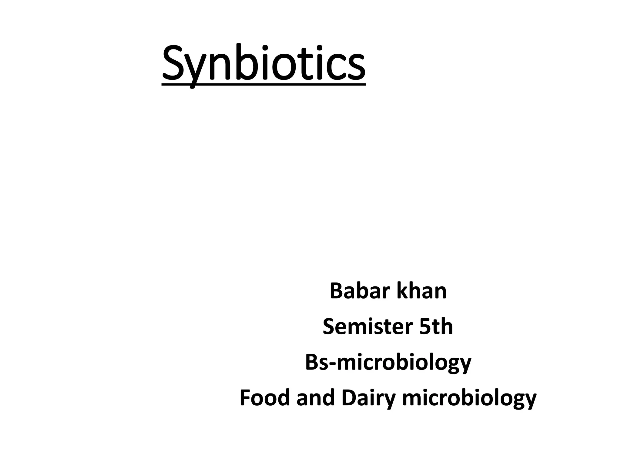 synbiotics babar khan university of swat | PPTX