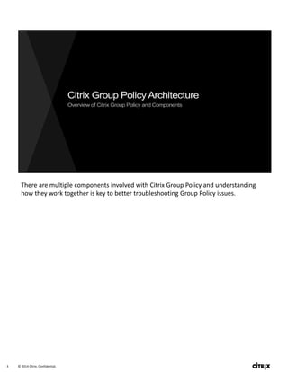 SYN406: Citrix Group Policy architecture and troubleshooting for XenApp ...