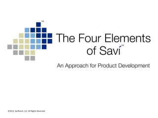 The Four Elements of the Savi™ Approach | PPT