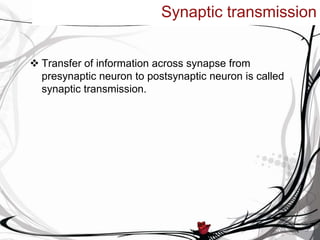 Synapic transmission | PPTX | Brain and Nervous System Disorders ...