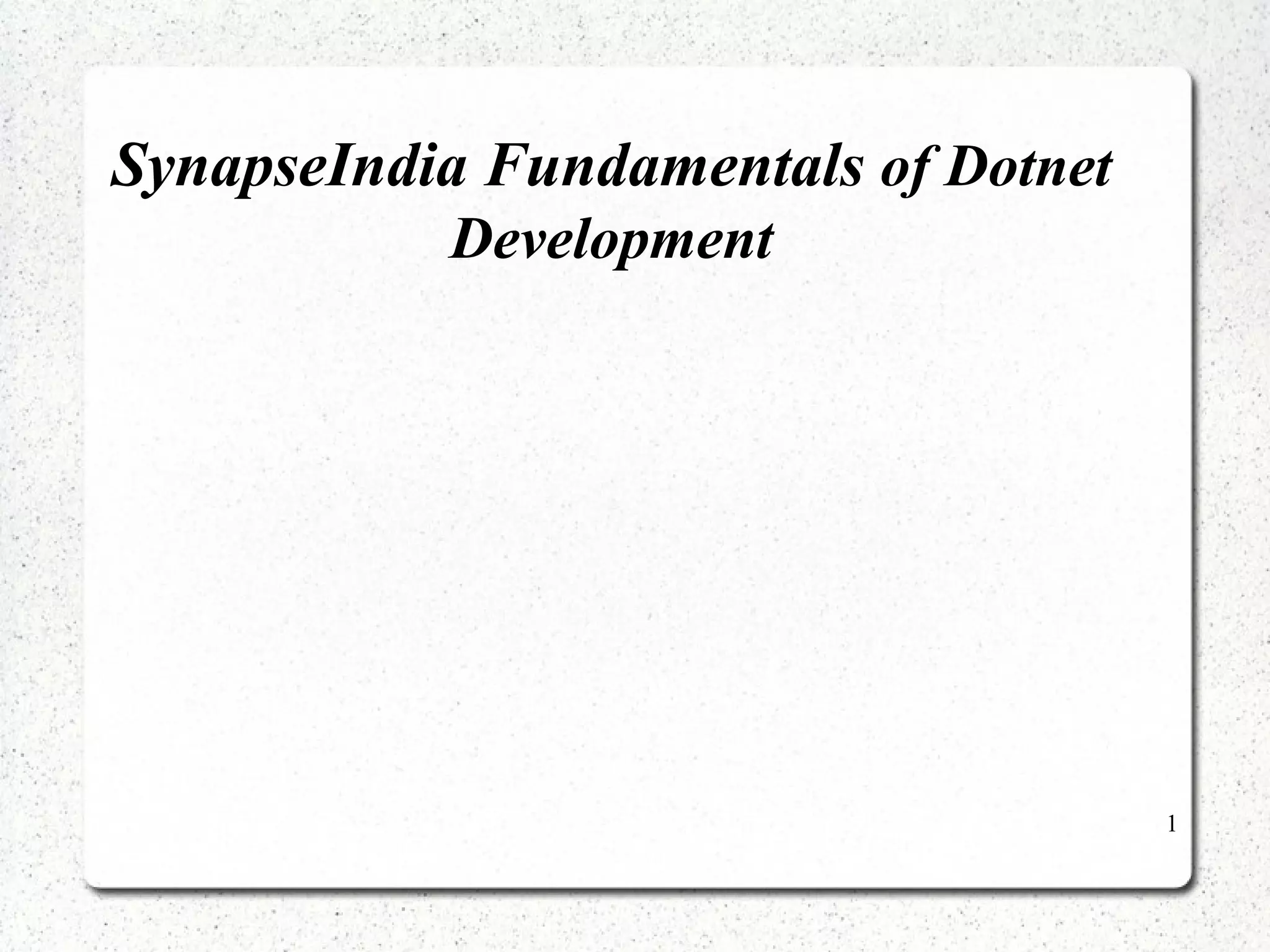 Synapse india fundamentals of dotnet development | PPT