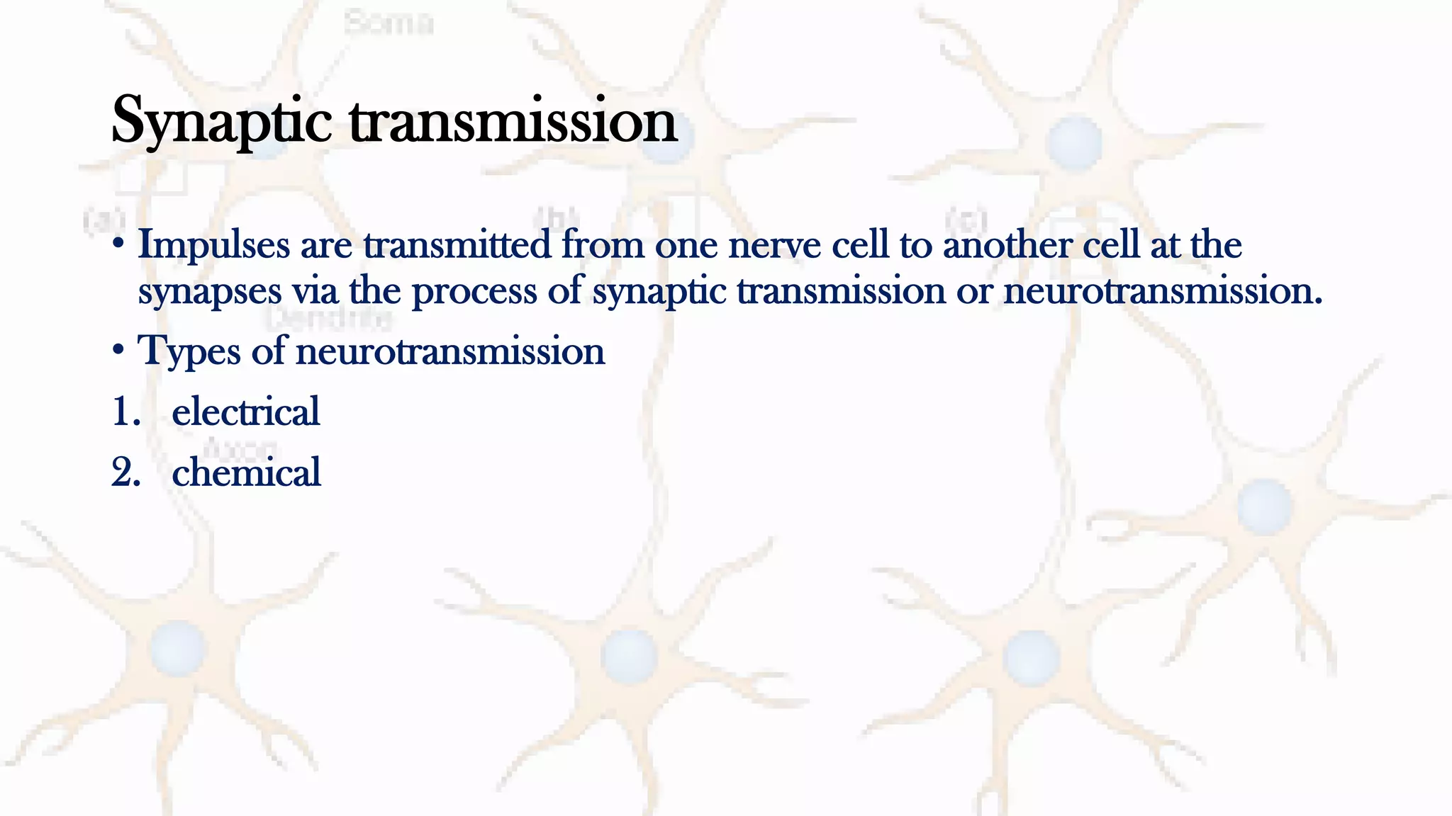 Synaptic transmission types I Steps of chemical neurotransmission I ...