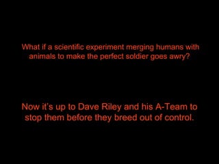 When Genetic Engineering Produces the Ultimate Soldier? What if . . | PPT