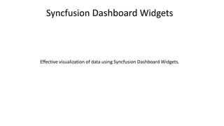 Syncfusion dashboard widgets | PPT