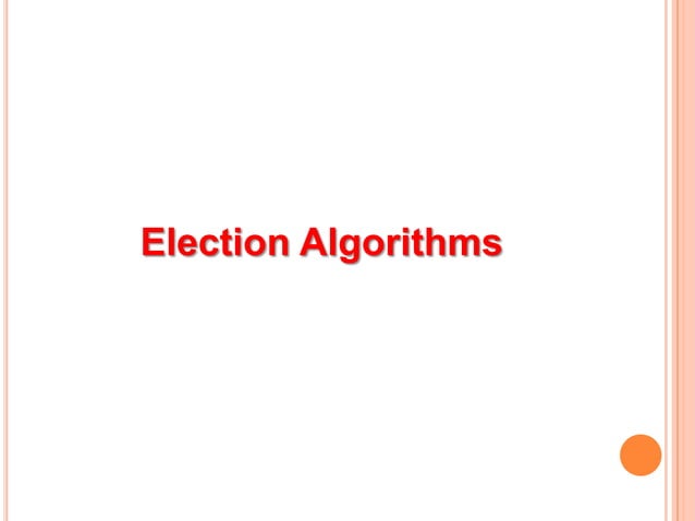 Synchronization - Election Algorithms | PPTX