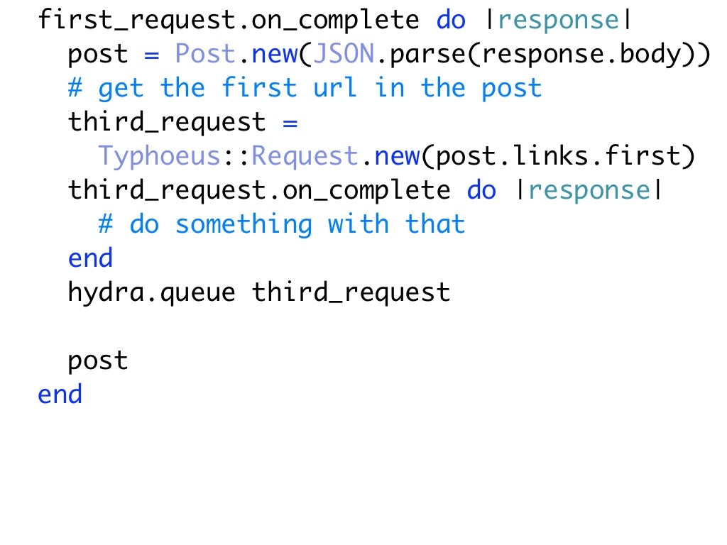 first_request.on_complete do |response| post