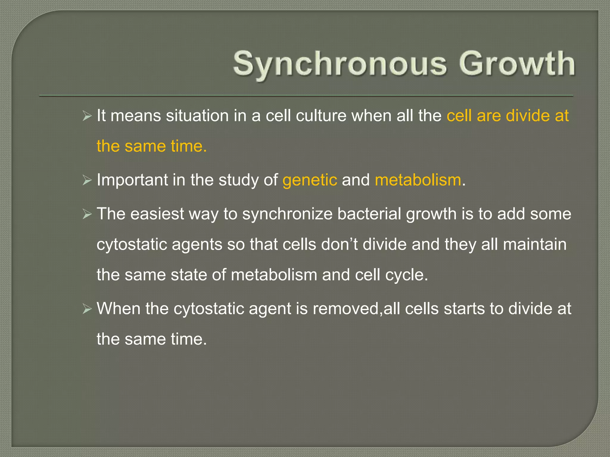 Bacterial growth : Diauxic growth,Synchronous growth and continuous ...