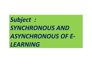 Synchronous learning (1) | PPTX | Web Development | Internet