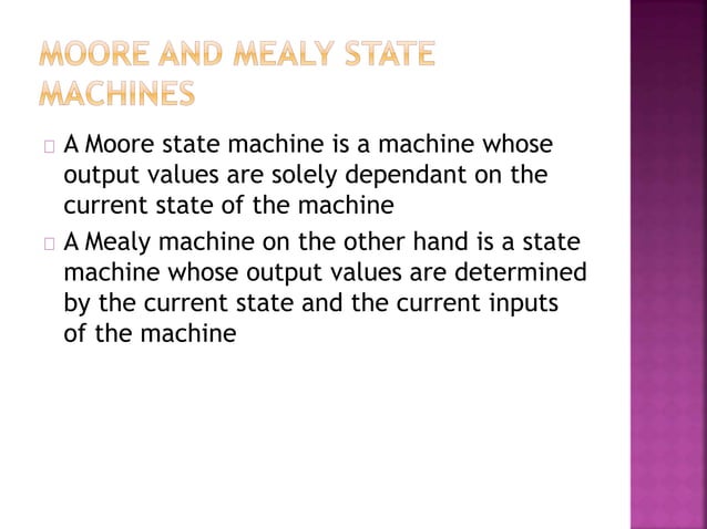 Synchronous state machines. Moore and Mealy state machines (FSM) | PPTX