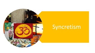 religious syncretism | PPTX