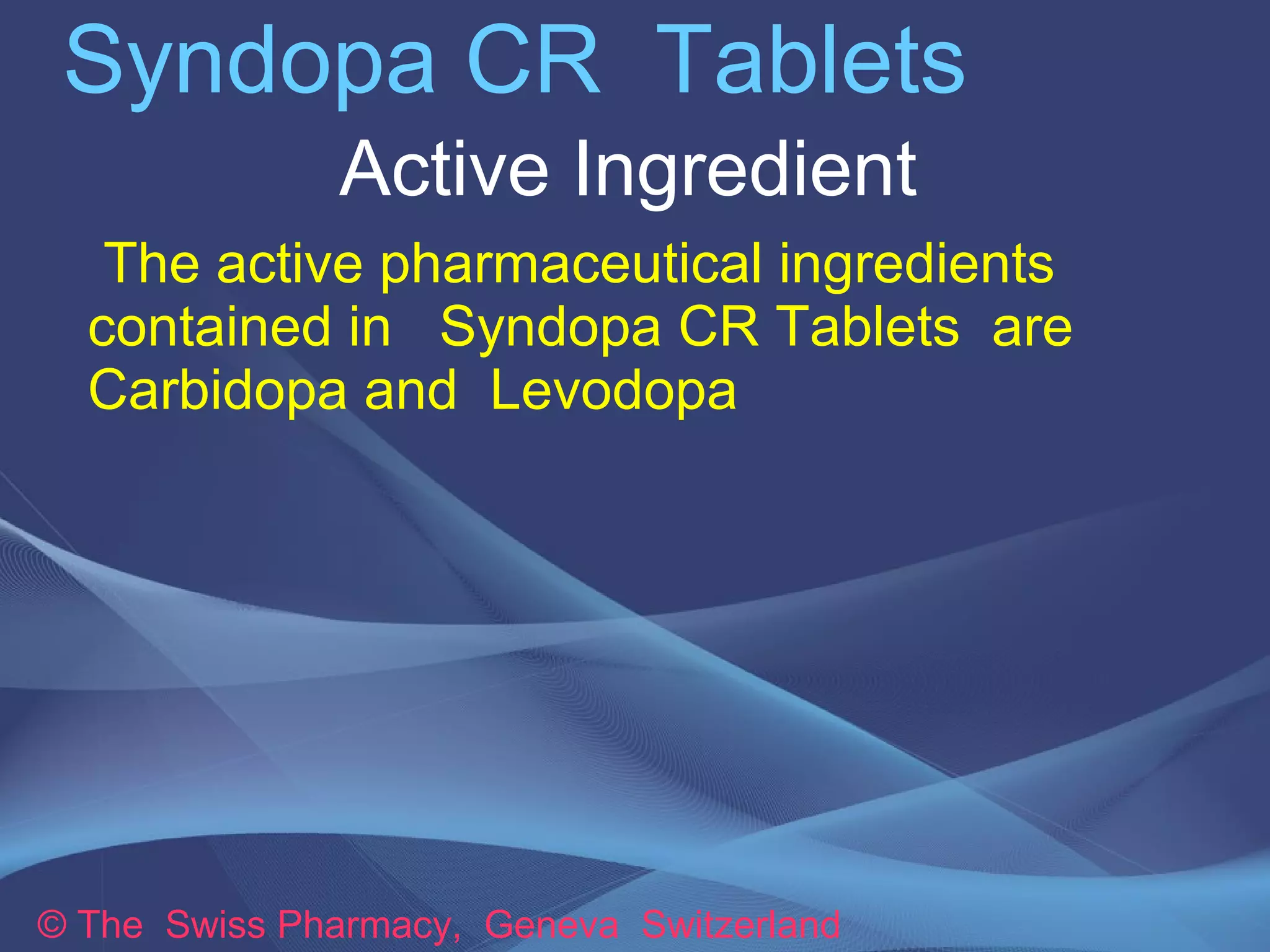 Syndopa CR Tablets for Treatment Parkinson's Disease Symptoms | ODP