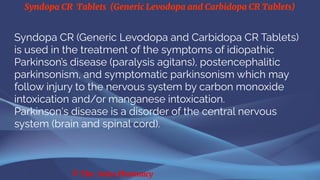 Syndopa CR Tablets (Generic Levodopa and Carbidopa CR Tablets) | PDF