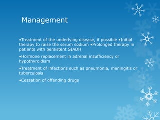 Syndrome of inappropriate anti diuretic hormone secretion (siadh) | PPT