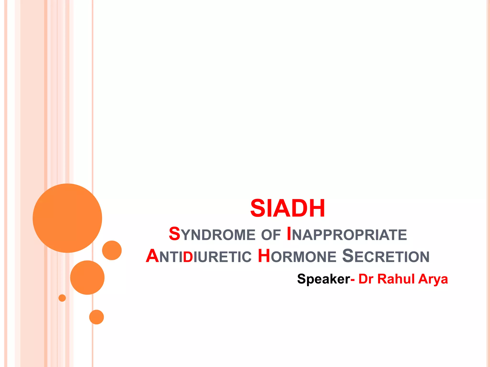Syndrome of inappropriate antidiuretic hormone secretion | PPTX