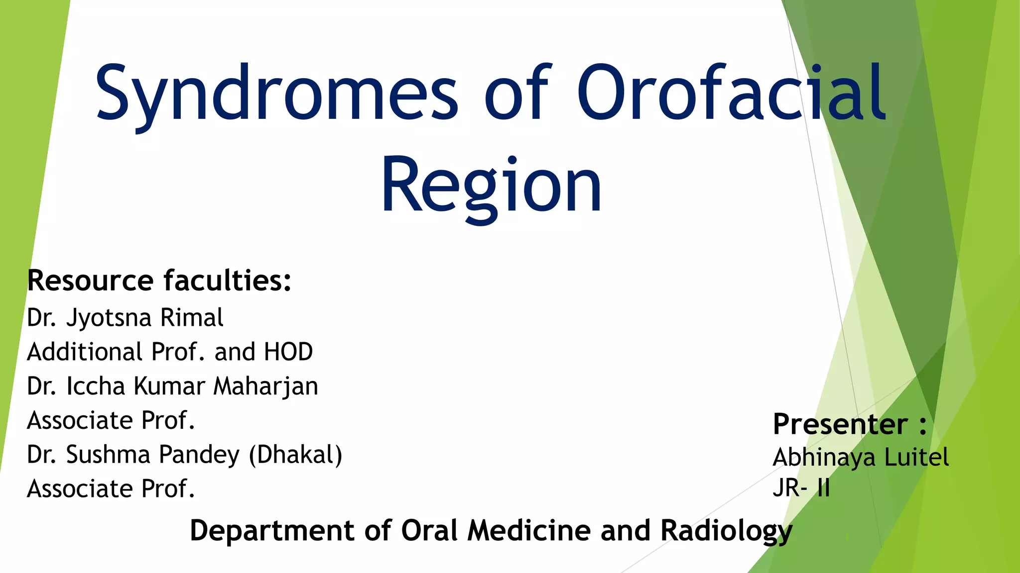 Syndromes of orofacial region mine | PPTX