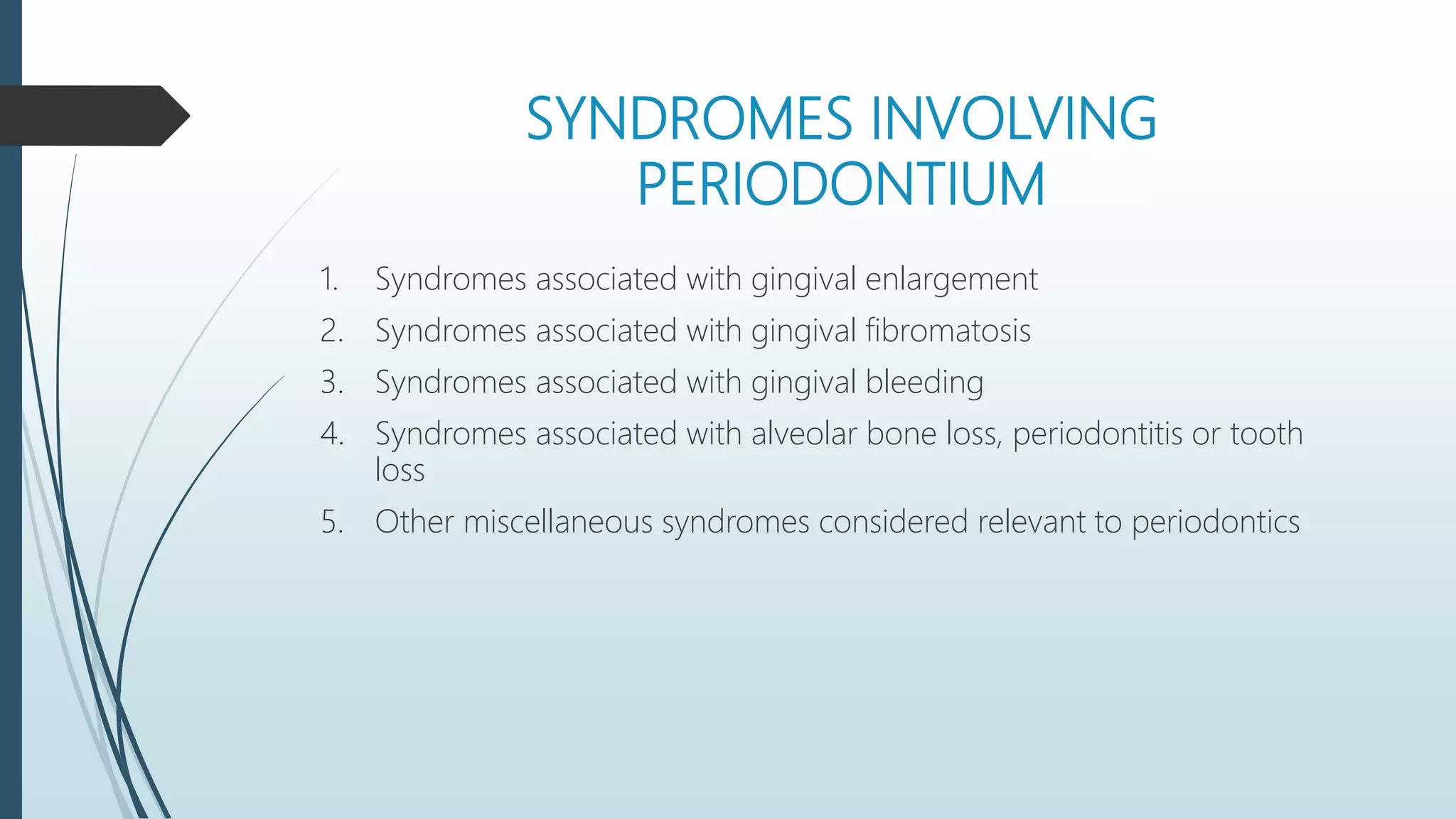 Syndromes associate with periodontium | PPTX