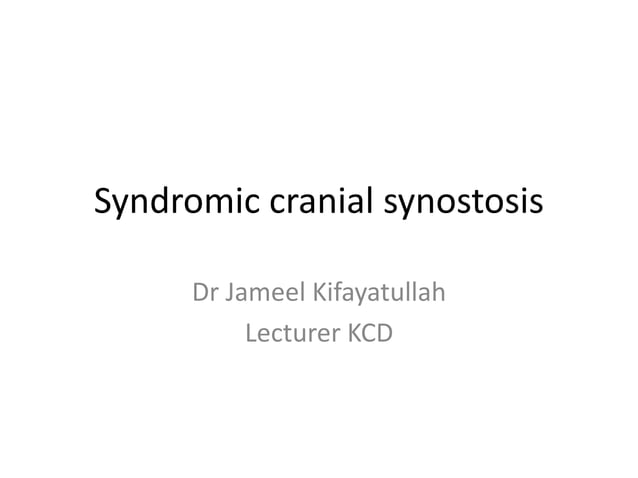Syndromic Cranial Synostosis Pptx