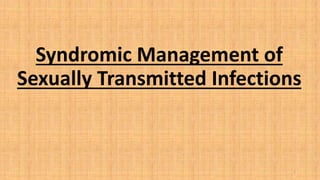 Syndromic management of sti's | PPTX