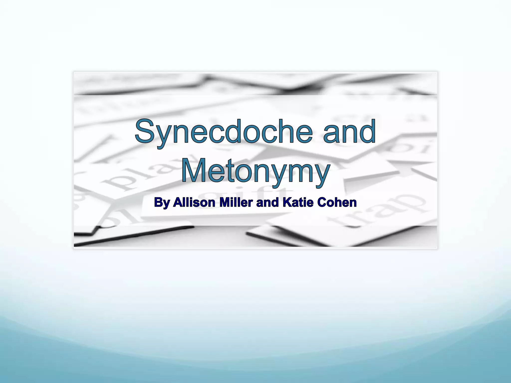 Synecdoche and metonymy real | PPTX