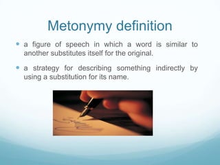 Synecdoche and metonymy real | PPTX