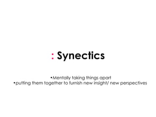 Synectics | PPT | Modern Art | Fine Art