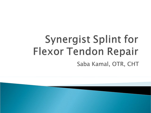 synergist splint for flexor tendon repair | PPT
