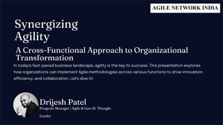 ANIn Ahmedabad Nov 2023 | Synergizing Agility: A cross- Functional ...