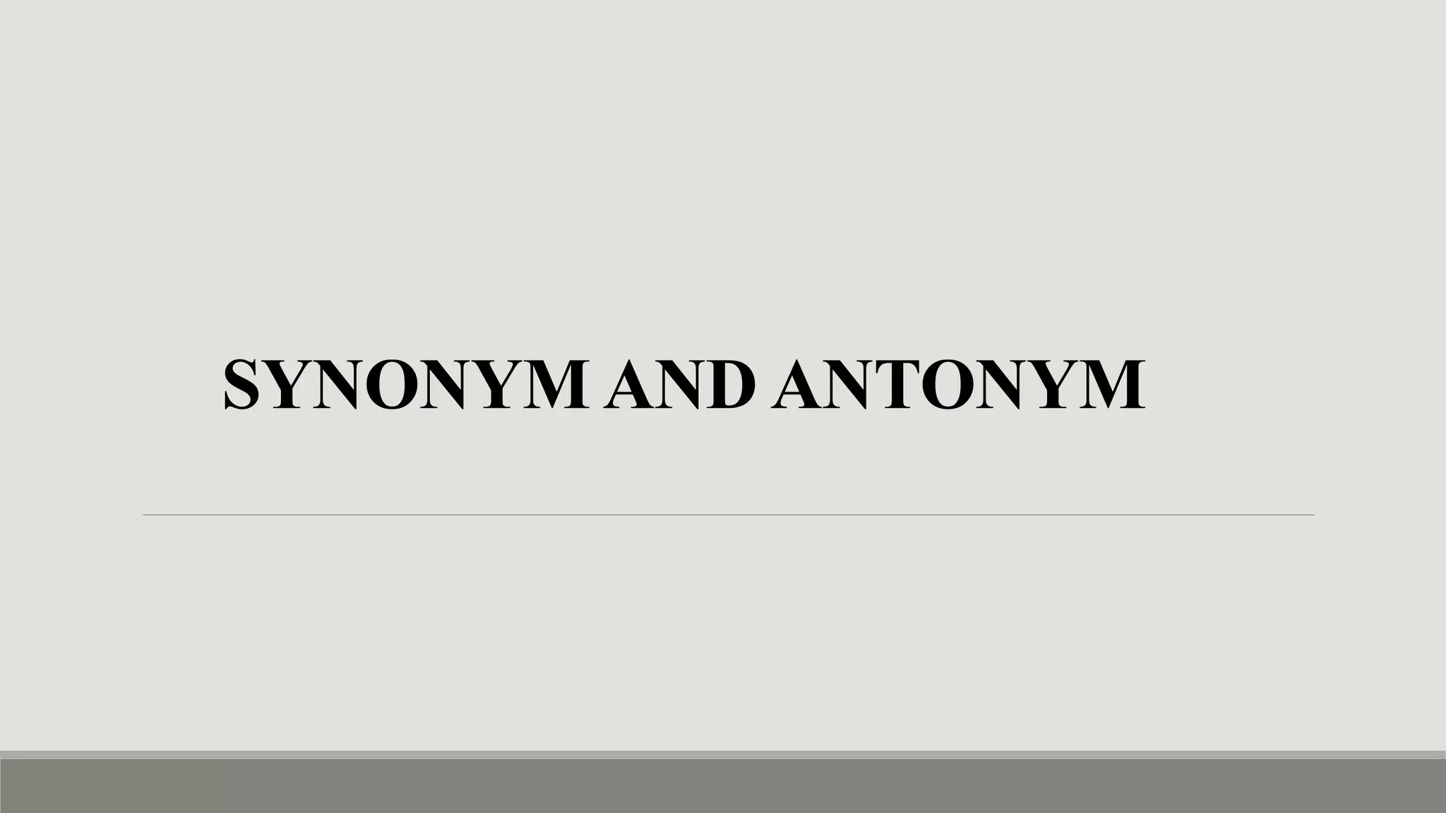 SYNONYM AND ANTONYM.pptx | Law