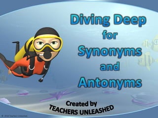 Diving Deep for Synonyms and Antonyms | PPT