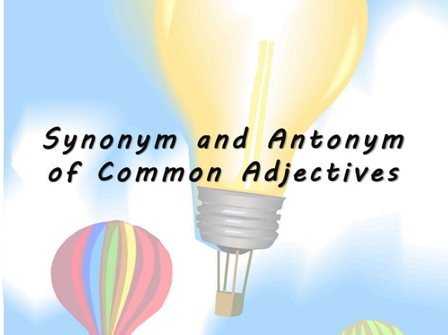 Synonym and antonym of common adjectives | PPT