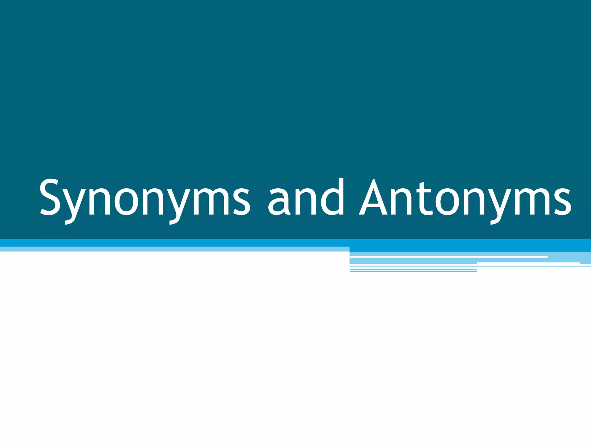 Synonyms and antonyms | PPT