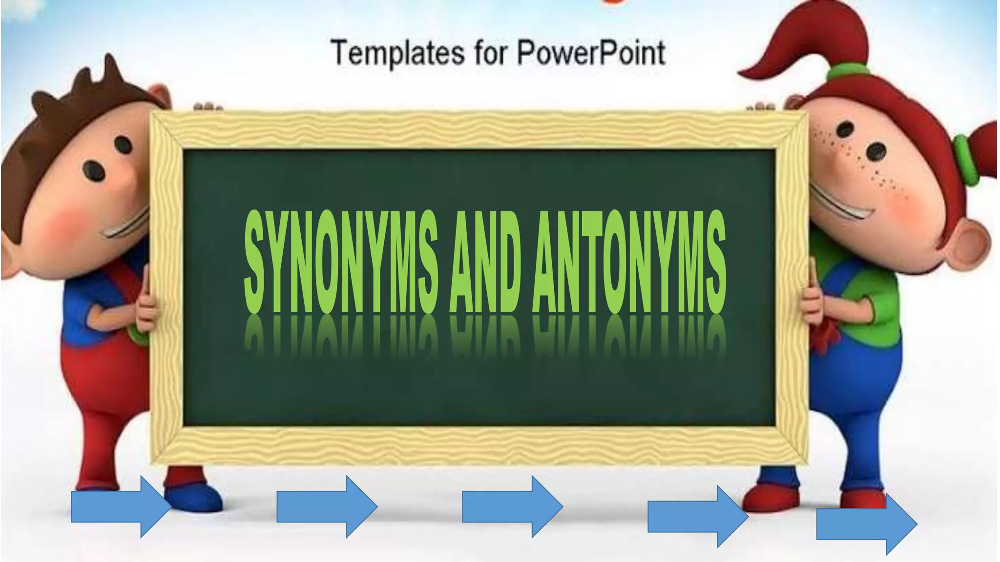 Synonyms and Antonyms | PPTX