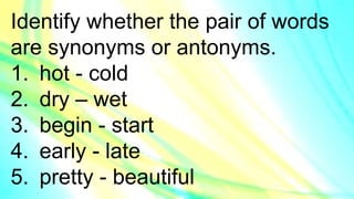 Grade 4 English -Synonyms and Antonyms.pptx