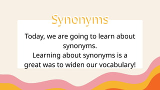 Synonyms Lesson Presentation in Colorful Illustrative Style.pptx