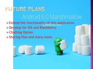 Android Synopsis | PPTX | Operating Systems | Computer Software and Applications