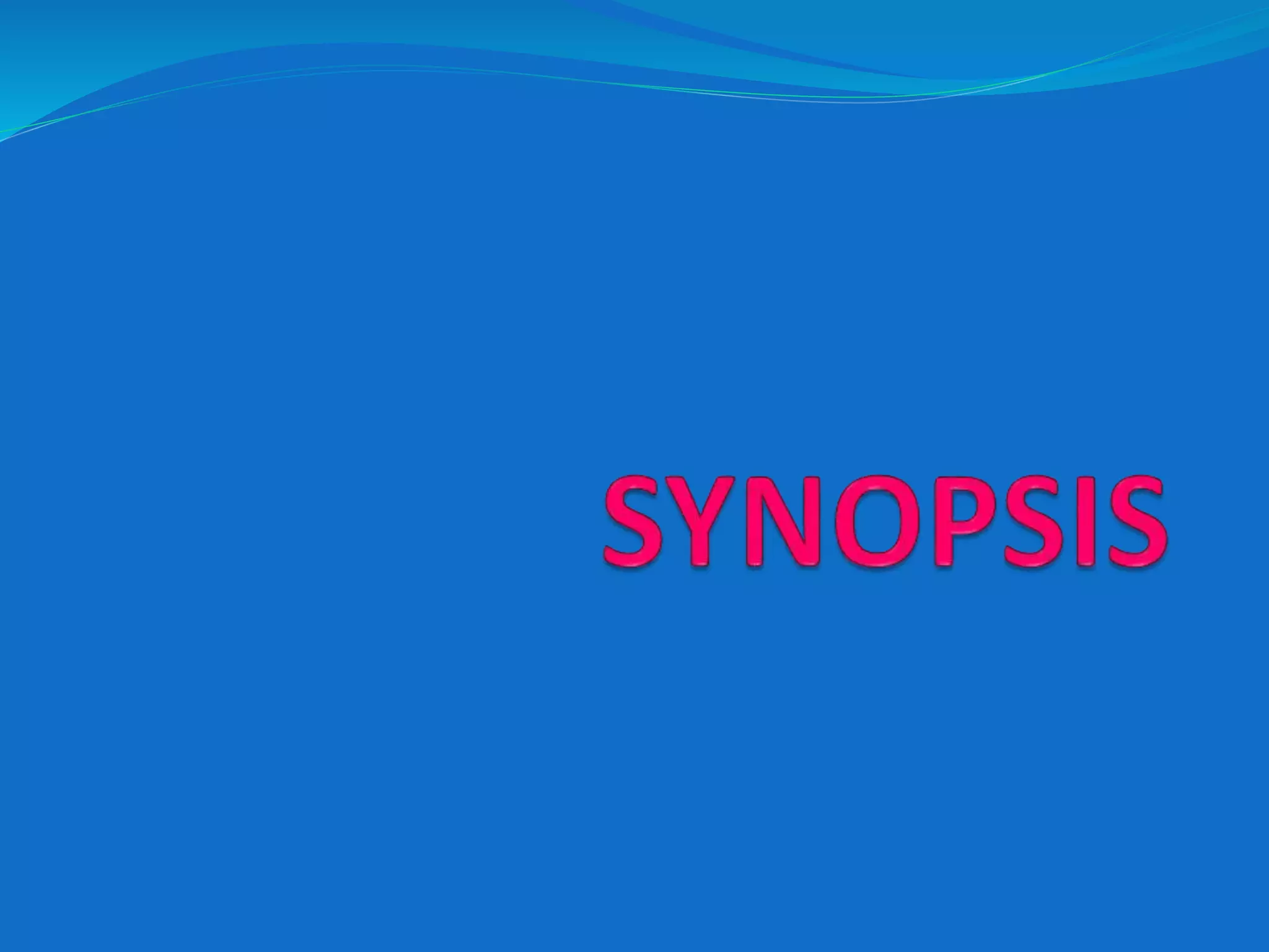 SYNOPSIS.pptx