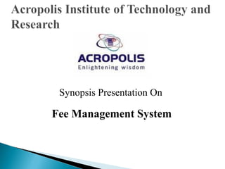 Synopsis of Fee Management System | PPT