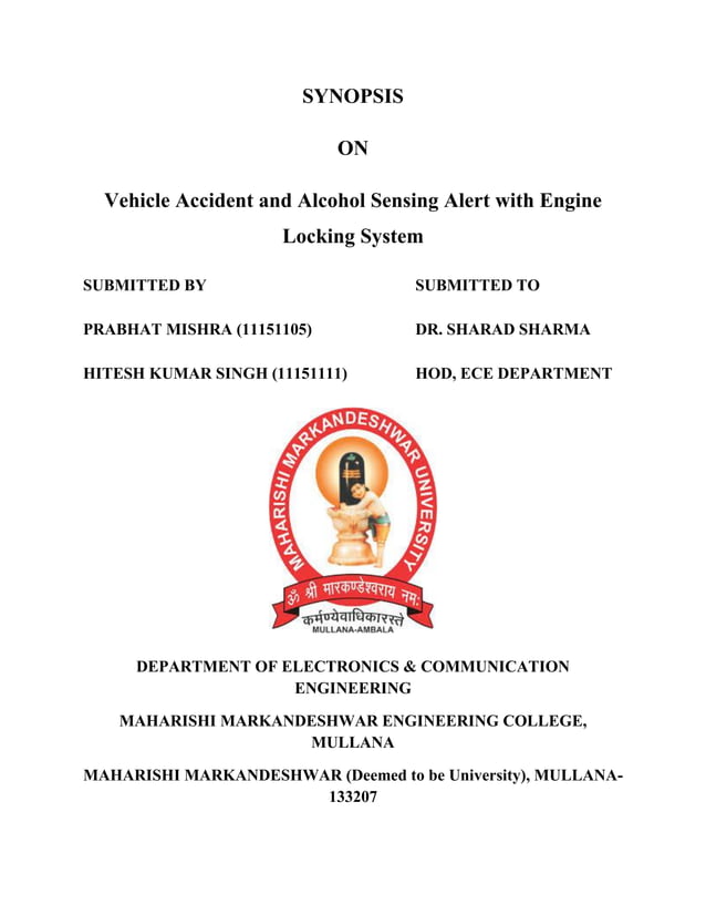 Synopsis on vehicle accident and alcohol sensing alert with engine ...
