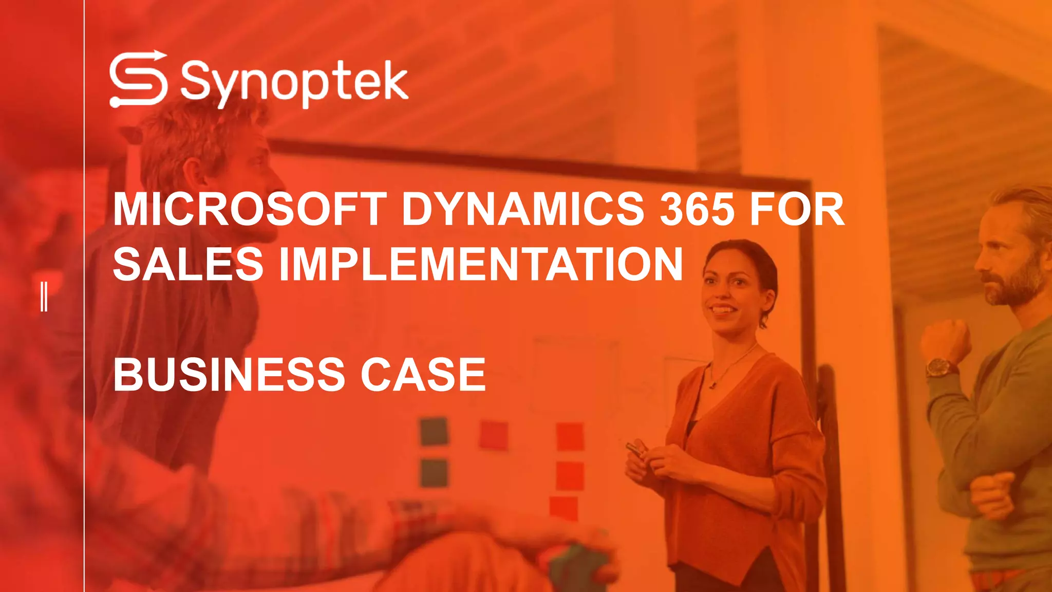 SYNOPTEK - MICROSOFT DYNAMICS 365 FOR SALES IMPLEMENTATION | PPT